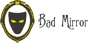 Bad Mirror